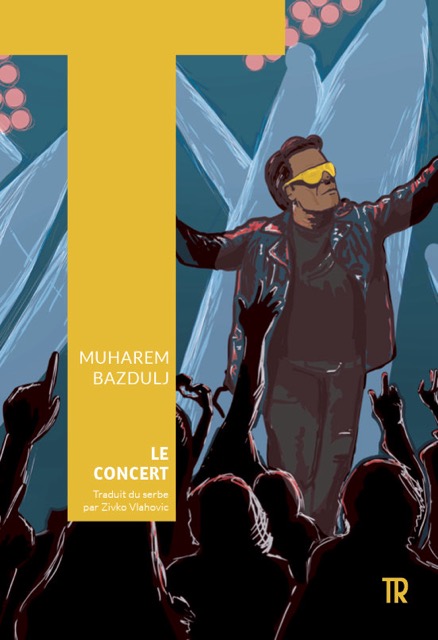 Le concert - Muharem Bazdulj - Sur la route de jostein